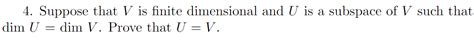 solved 4 suppose that v is finite dimensional and u is a