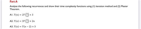 solved part a analyze the following recurrences and show