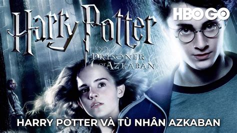 Harry Potter Và Tù Nhân Azkaban FPT Play