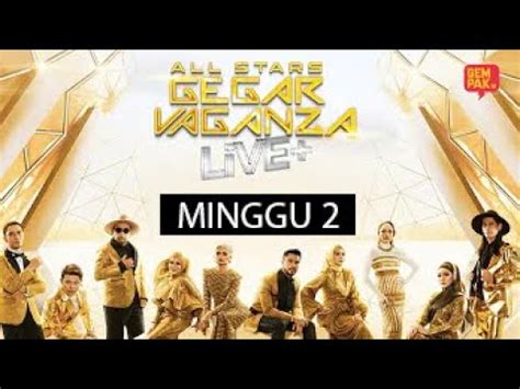 ALL STARS GEGAR VAGANZA LIVE MINGGU 2 FULL LINK YouTube
