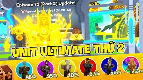 Siro Bất Ngờ Trước Unit Ultimate Thứ 2 Của Game TTD Update 73 Part 2