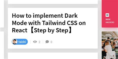 how to implement dark mode with tailwind css on react【step by step】