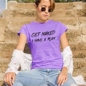 Get Naked I Have A Plan Swinger Club Wear Swingers T Shirt Design