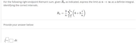 solved for the following right endpoint riemann sum given