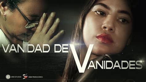 Películas cristianas completas Vanidad de Vanidades YouTube