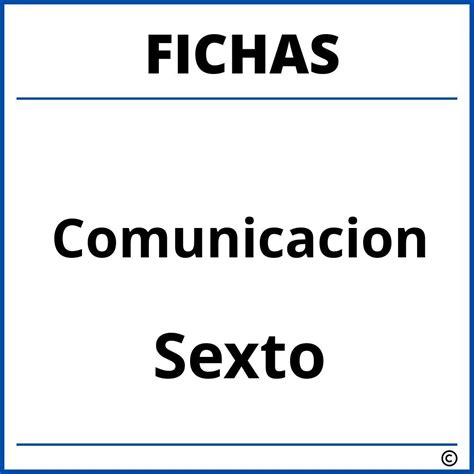 Fichas De Comunicacion Para Sexto Grado