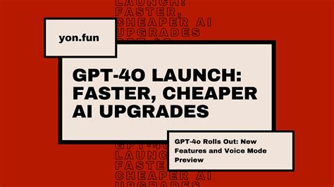 GPT 4o Rolls Out New Features And Voice Mode Preview Minitosh