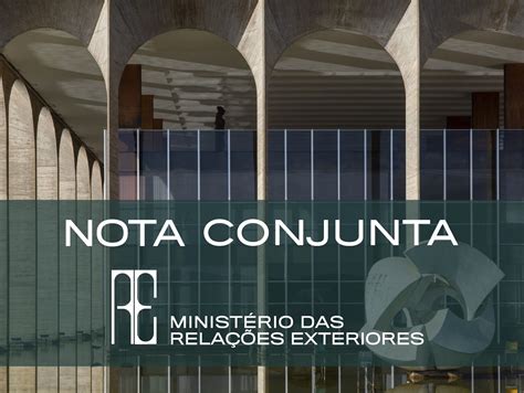 Itamaraty Brasil On Twitter Nota Conjunta Do Minist Rio Das