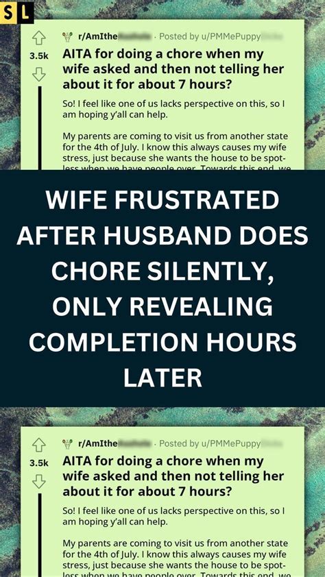 Wife Frustrated After Husband Does Chore Silently Only Revealing Completion Hours Later Artofit