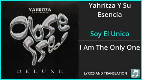Yahritza Y Su Esencia Soy El Unico Lyrics English Translation