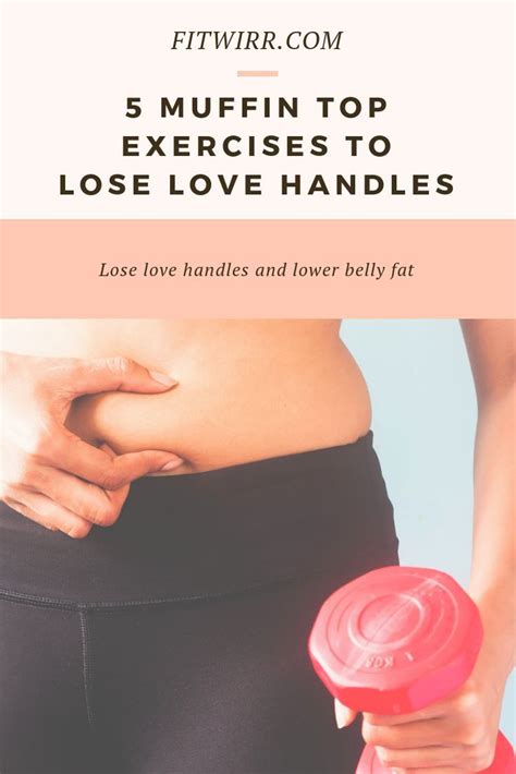 5 Best Muffin Top Exercises To Get Rid Of The Love Handles Lose Love