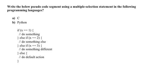 solved write the below pseudo code segment using a