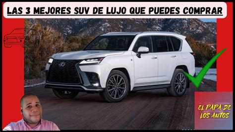 Los 3 Mejores SUV De Lujo Que Puedes Comprar YouTube