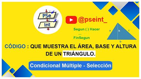 PSeInt Algoritmo que muestra el área base y altura de un triángulo