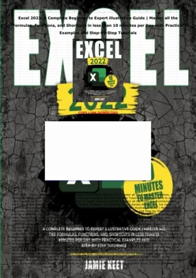 Excel 2022 A Complete Beginner To Expert Illustrative Guide Master All