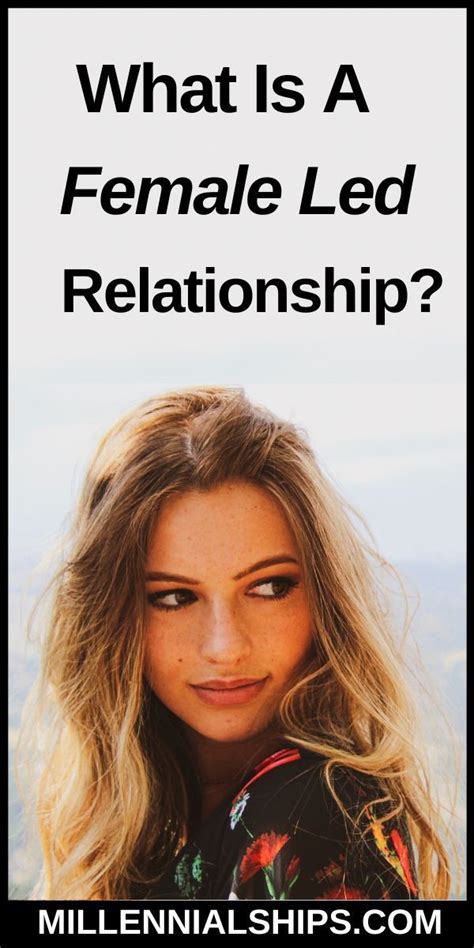 Female Led Relationship How It Works And How To Get One Artofit