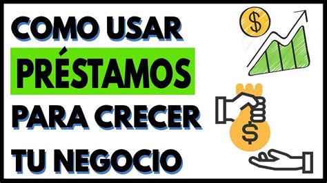 7 Formas de Hacer Crecer tu Negocio con Préstamos YouTube