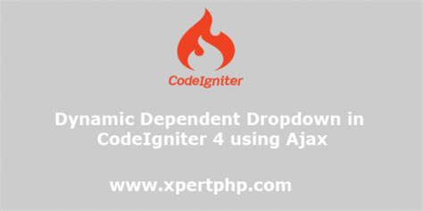 dynamic dependent dropdown in codeigniter 4 using ajax xpertphp