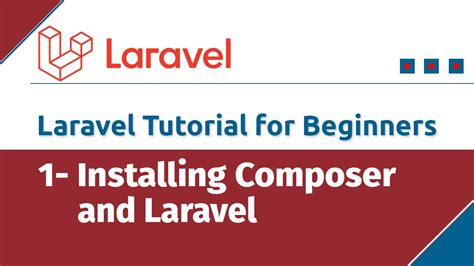 Laravel Tutorial For Beginners Installing Composer And Laravel YouTube