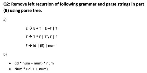 solved q2 remove left recursion of following grammar and