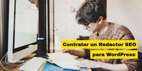 Contratar un redactor SEO para tu WordPress Redacción de contenidos