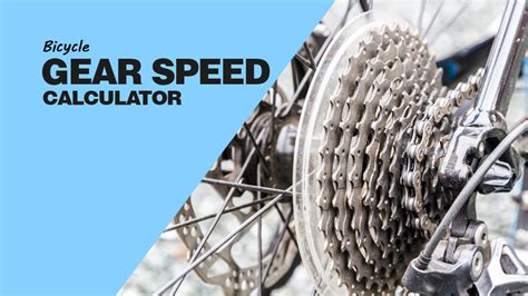 Bicycle Gear Velocity Calculator Newsworld