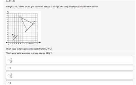 get answer triangle j k l shown on the grid below is a dilation of triangle transtutors