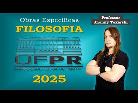 UFPR 2025 Obras Específicas de Filosofia para o Vestibular YouTube