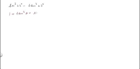 solved use an identity to find the value of each expression do not use a calculator sec 2 23 ∘