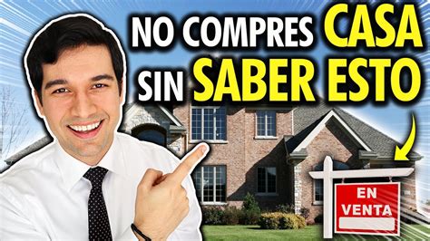 Cosas Que DEBES Saber Antes De COMPRAR CASA YouTube