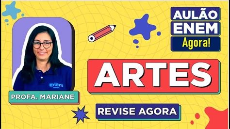 AULÃO DE ARTES PARA O ENEM Resumo dos 5 temas que mais caem no Enem