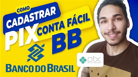 Como Cadastrar E Excluir Chave Pix Na Conta F Cil Do Banco Do Brasil