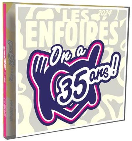 Les Enfoirés 2024 On A 35 Ans CD Album Rakuten