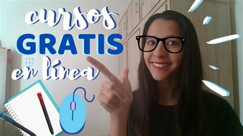 cursos gratis en línea para seguir aprendiendo plataformas de aprendizaje youtube