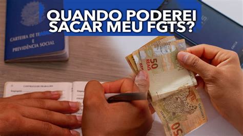 Trabalho De Carteira Assinada Quando Poderei Sacar Meu Fgts