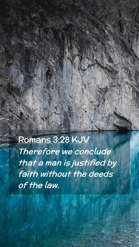 Romans 3 28 KJV Mobile Phone Wallpaper Therefore We Conclude That A