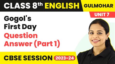 Gulmohar Class English Unit Gogol S First Day Question Answer