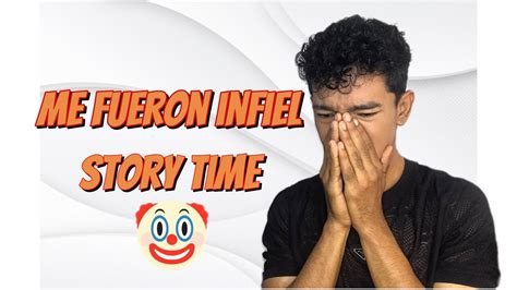 storytime ME fueron infiel y así me enteré video youtube cali