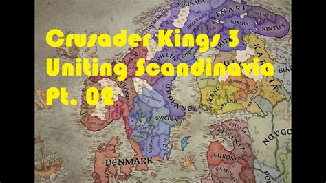 Crusader Kings Uniting Scandinavia Playthrough Part Youtube