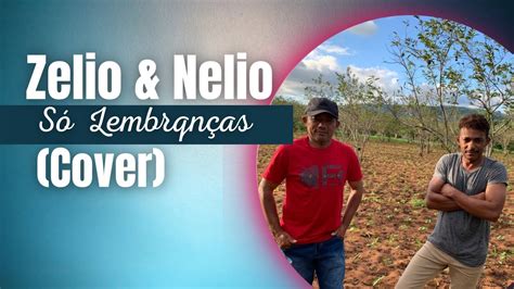 Só Lembranças Rionegro e Solimões Zelio Nelio Cover YouTube