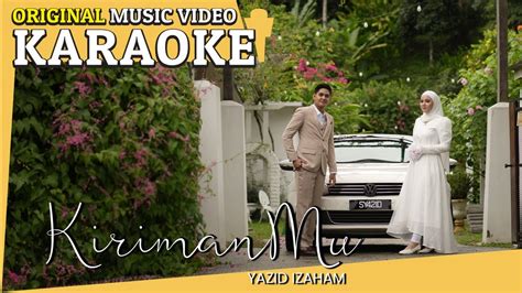 Karaoke KirimanMu Yazid Izaham Minus One Tanpa Vocal Official MV