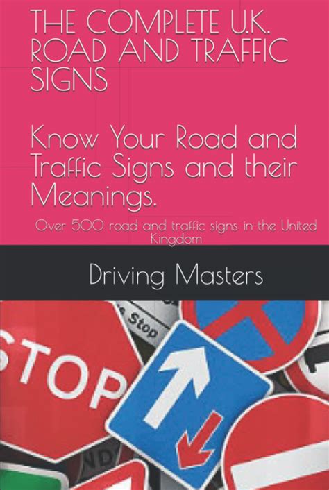 Buy THE COMPLETE U K ROAD AND TRAFFIC SIGNS Know Your Road And Traffic
