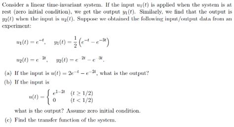 solved consider a linear time invariant system if the input