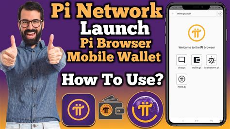 pi network launch pi browser with mobile wallet app for android and ios how to use pi browser