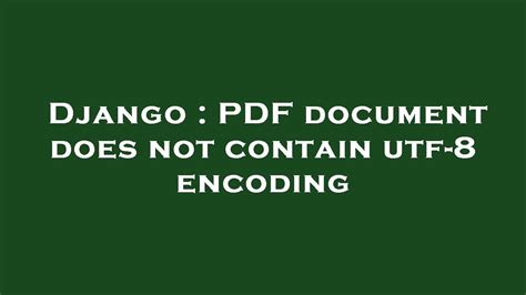 Django PDF Document Does Not Contain Utf 8 Encoding YouTube