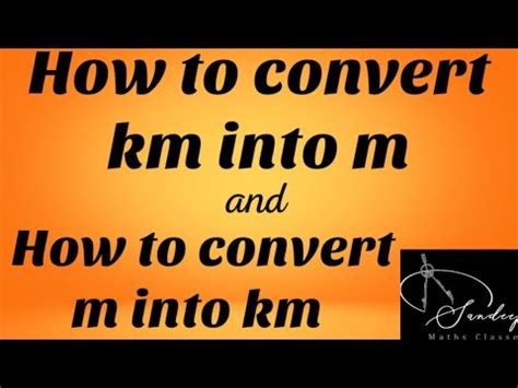 How To Convert Kilometre Into Metre And Metre Into Kilometre Youtube