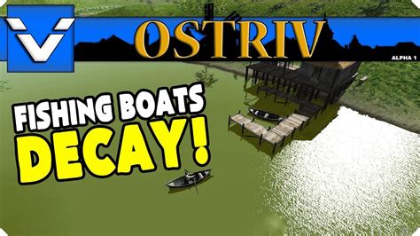 Ostriv Alpha 1 Fishing Boats Decay Gameplay Let S Play Part