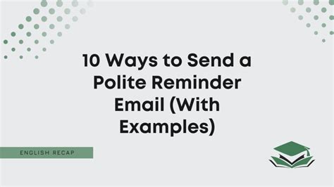 10 Ways To Send A Polite Reminder Email With Examples English Recap