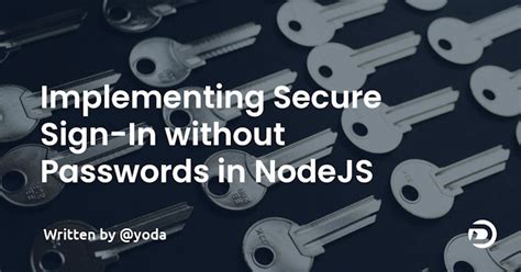 implementing secure sign in without passwords in nodejs