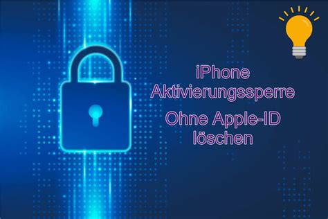 5 Wege iPhone Aktivierungssperre löschen ohne Apple ID